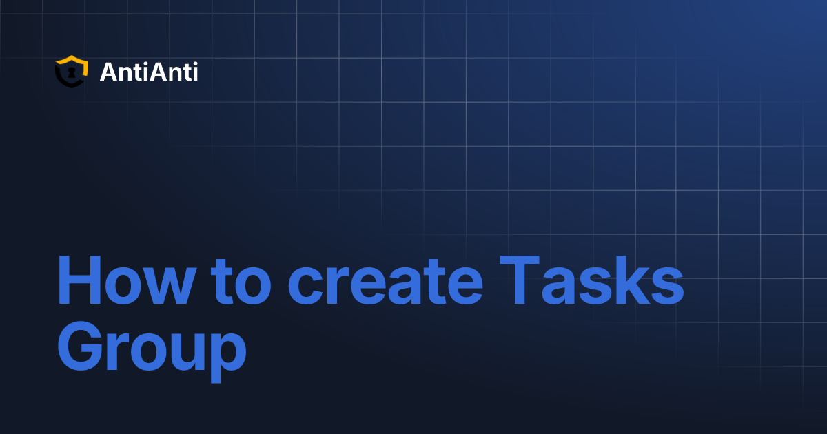How to create Tasks Group | AntiAnti